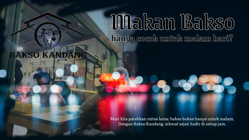 ngeBakso di malam hari - bakso kandang